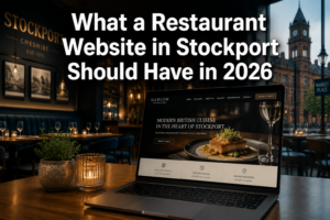 What a Restaurant Website in Stockport Should Have in 2026